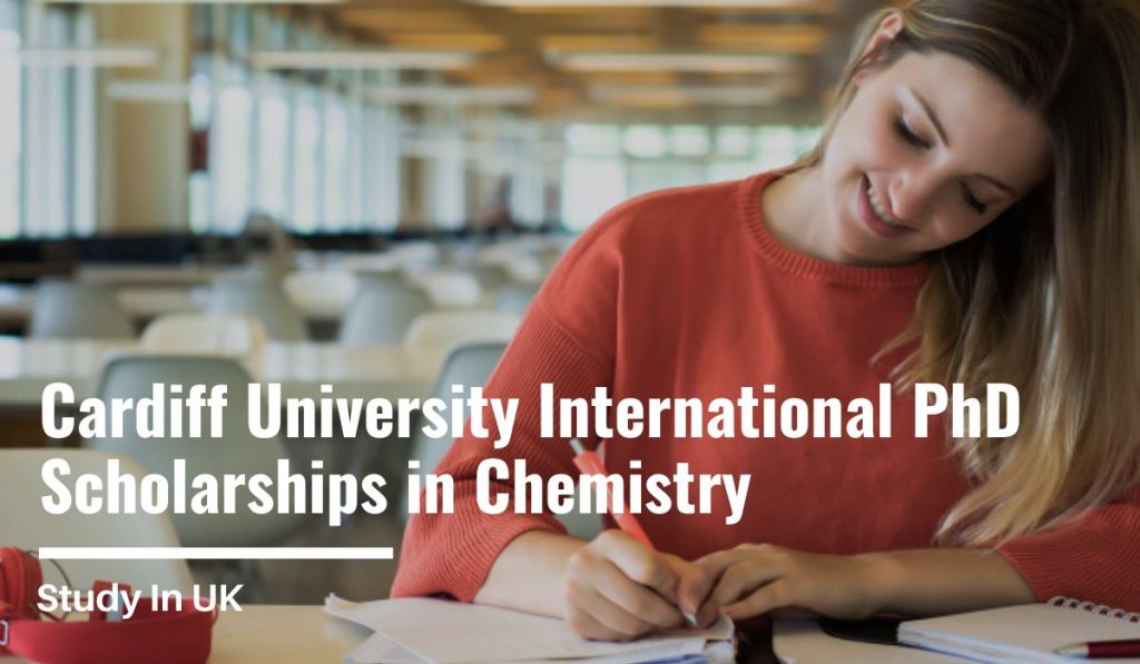 Beasiswa PhD Internasional di Bidang Kimia di Cardiff University, Inggris: Peluang Luar Biasa ...
